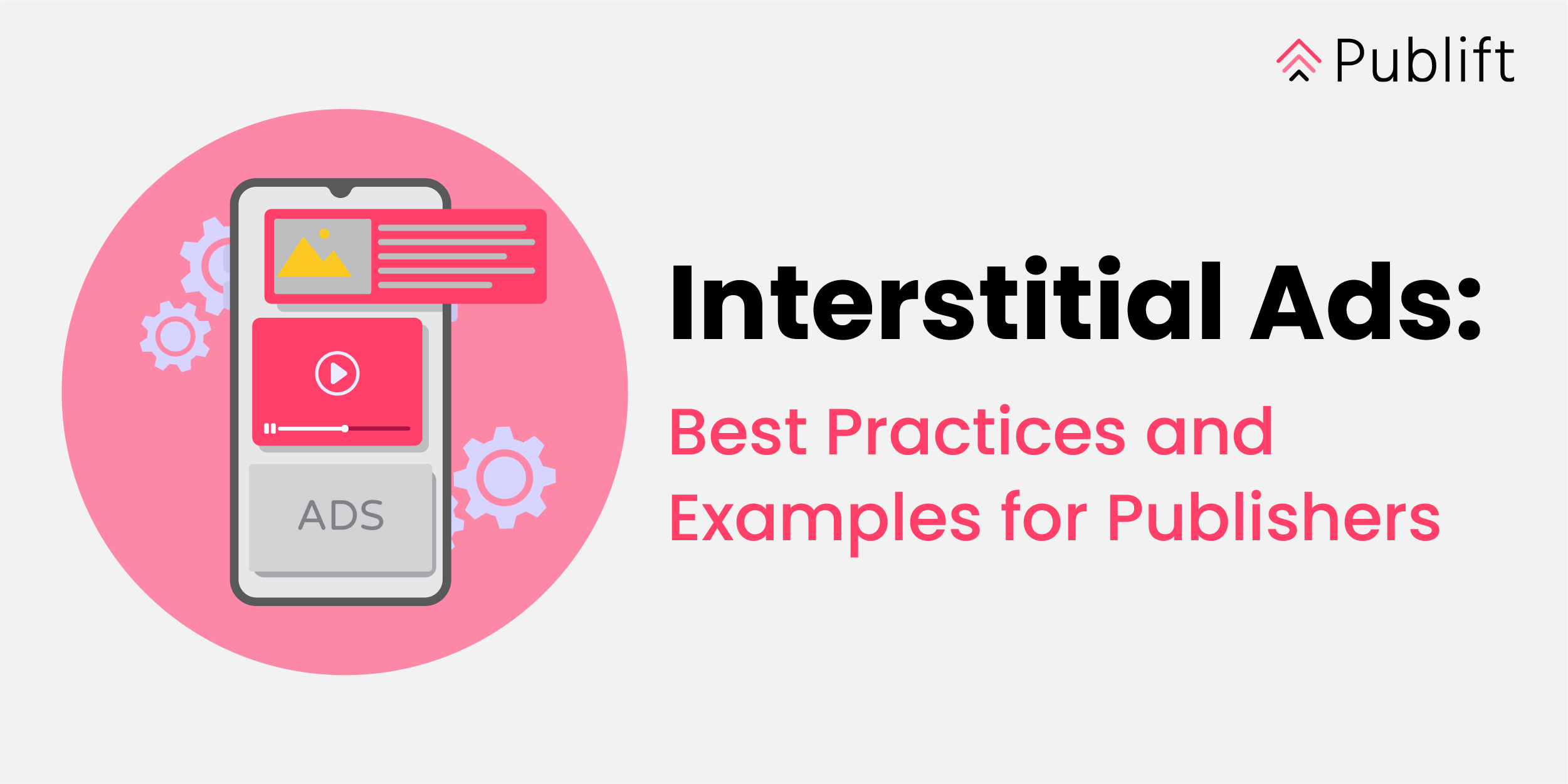 Interstitial Ads: Best Practices and Examples for Publishers | Publift